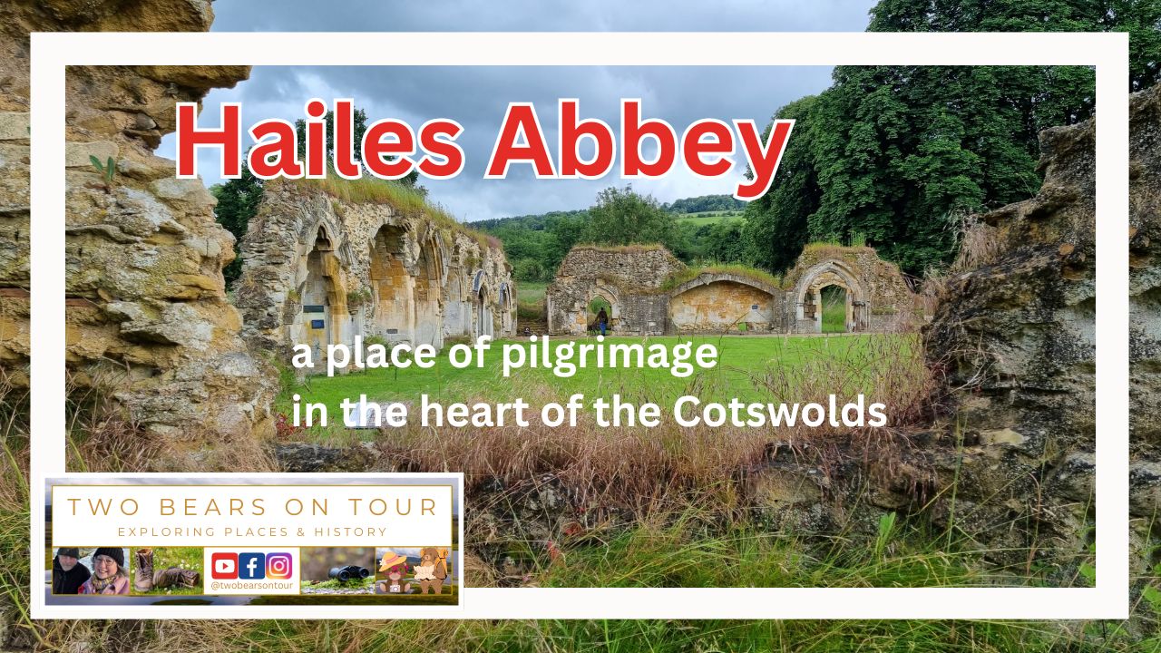 Hailes Abbey | a place of pilgrimage